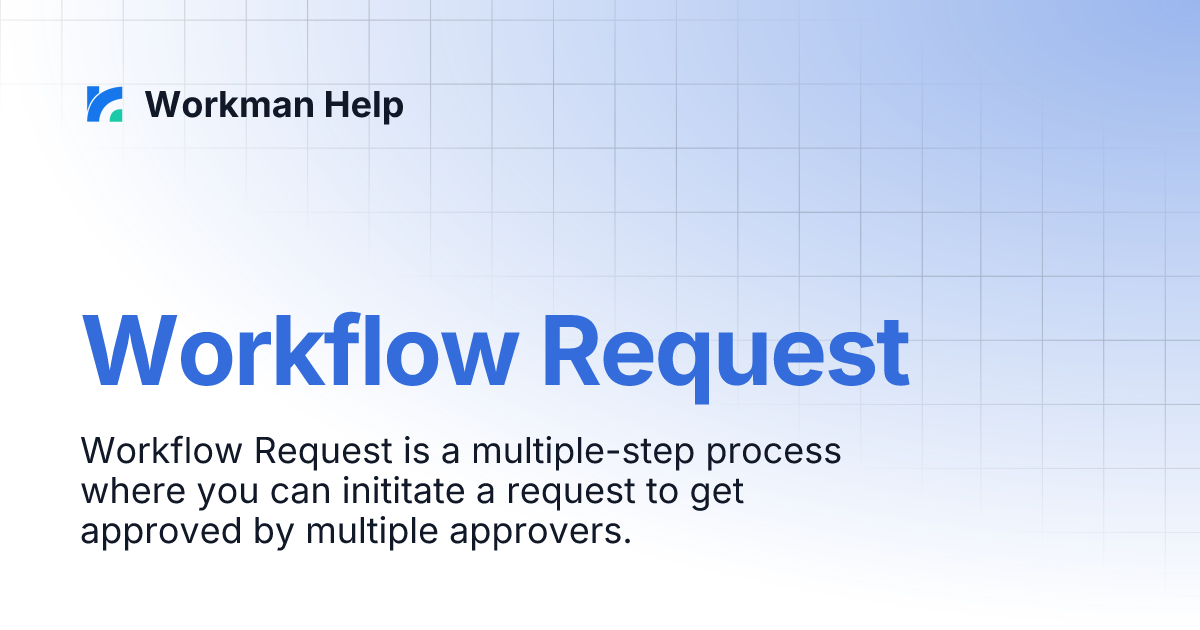 Workflow Request | Workman Help