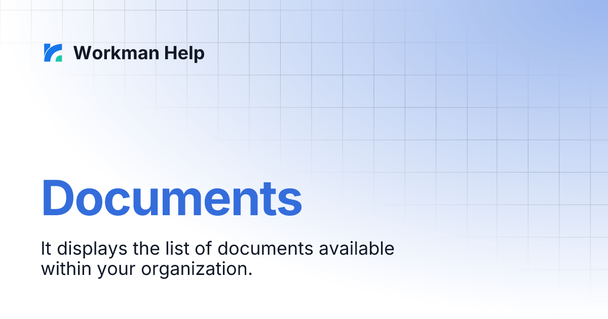 Documents | Workman Help