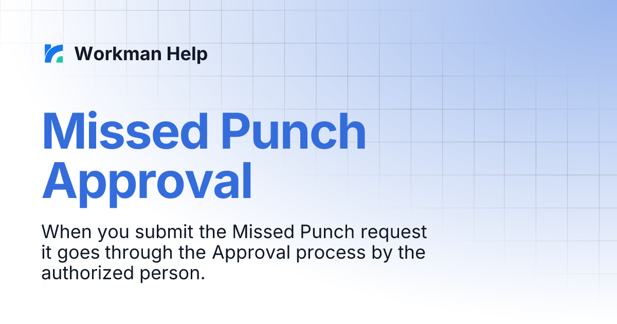 Missed Punch Approval | Workman Help