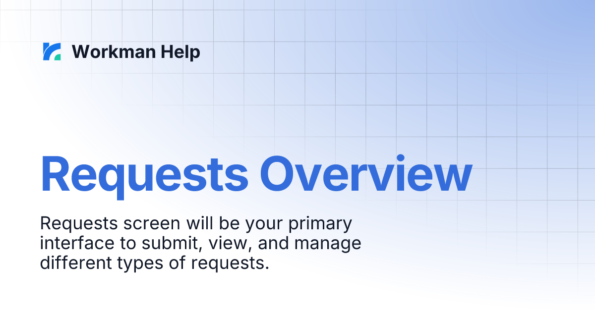 Requests Overview | Workman Help