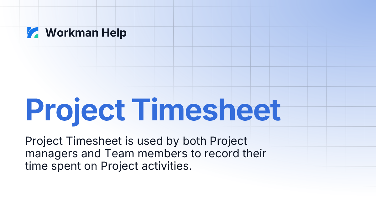 Project Timesheet | Workman Help