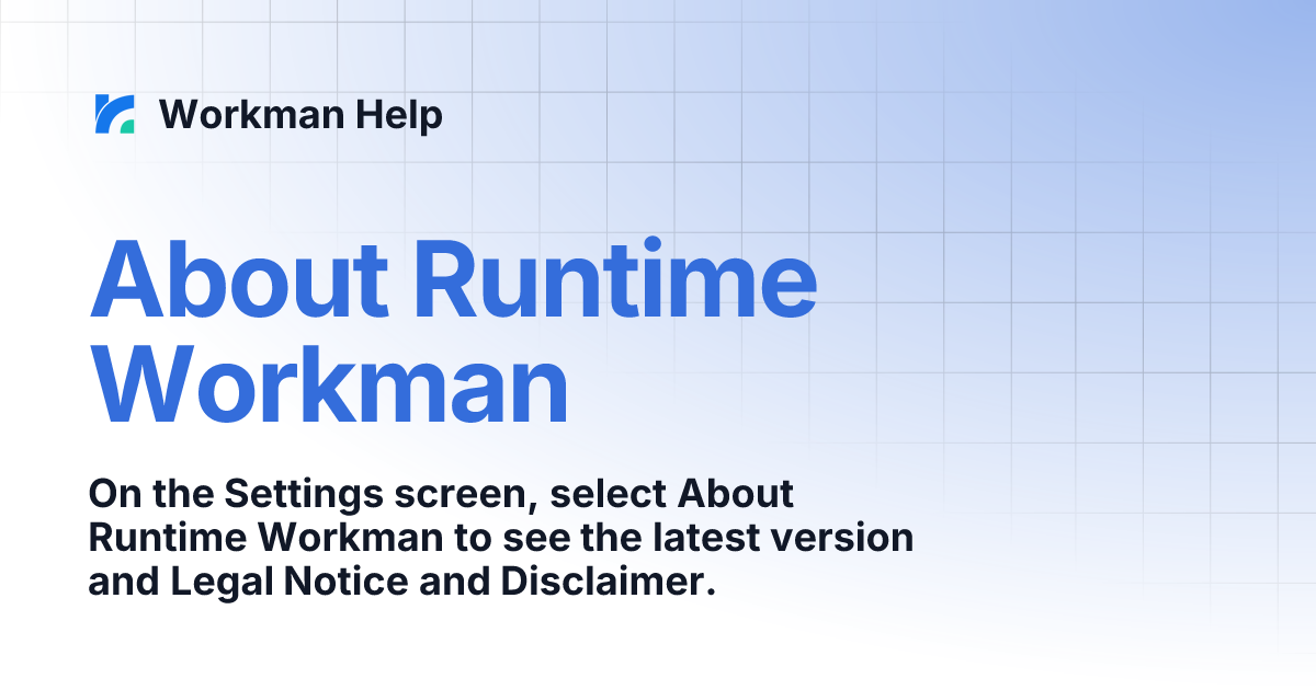 About Runtime Workman | Workman Help