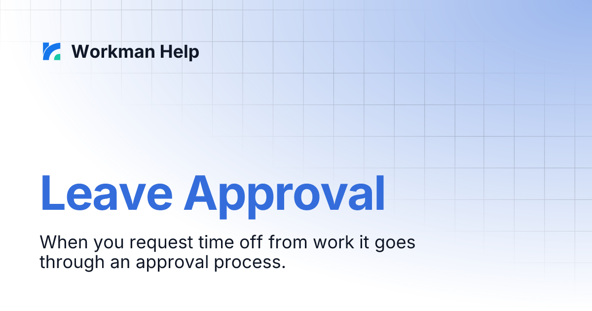 Leave Approval | Workman Help