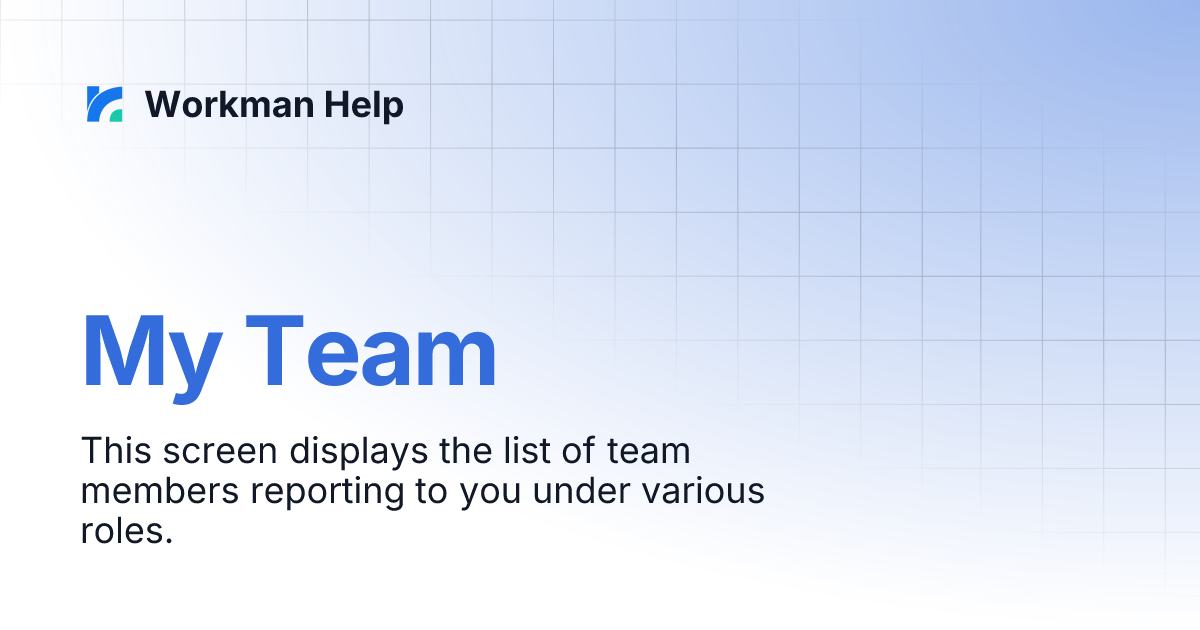 My Team | Workman Help