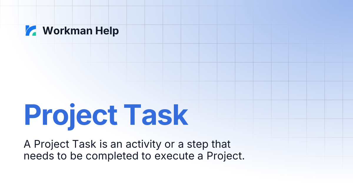 Project Task | Workman Help