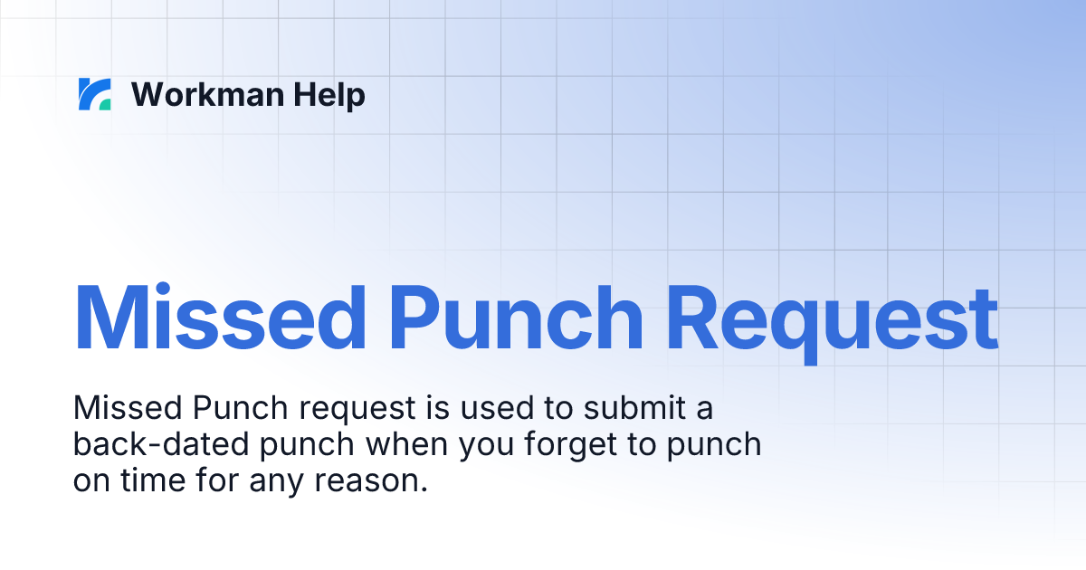 Missed Punch Request | Workman Help