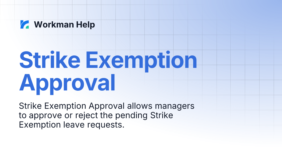 Strike Exemption Approval | Workman Help